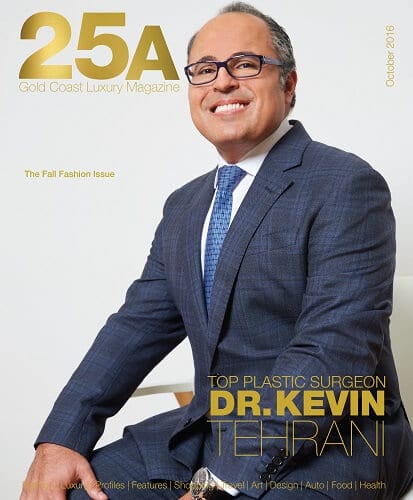 Dr. Kevin Tehrani featured in 25A Magazine – Aristocrat Plastic Surgery